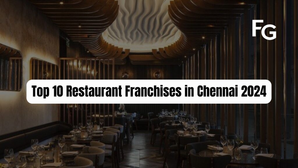 Top 10 Restaurant Franchises in Chennai 2024 - Frankart Global